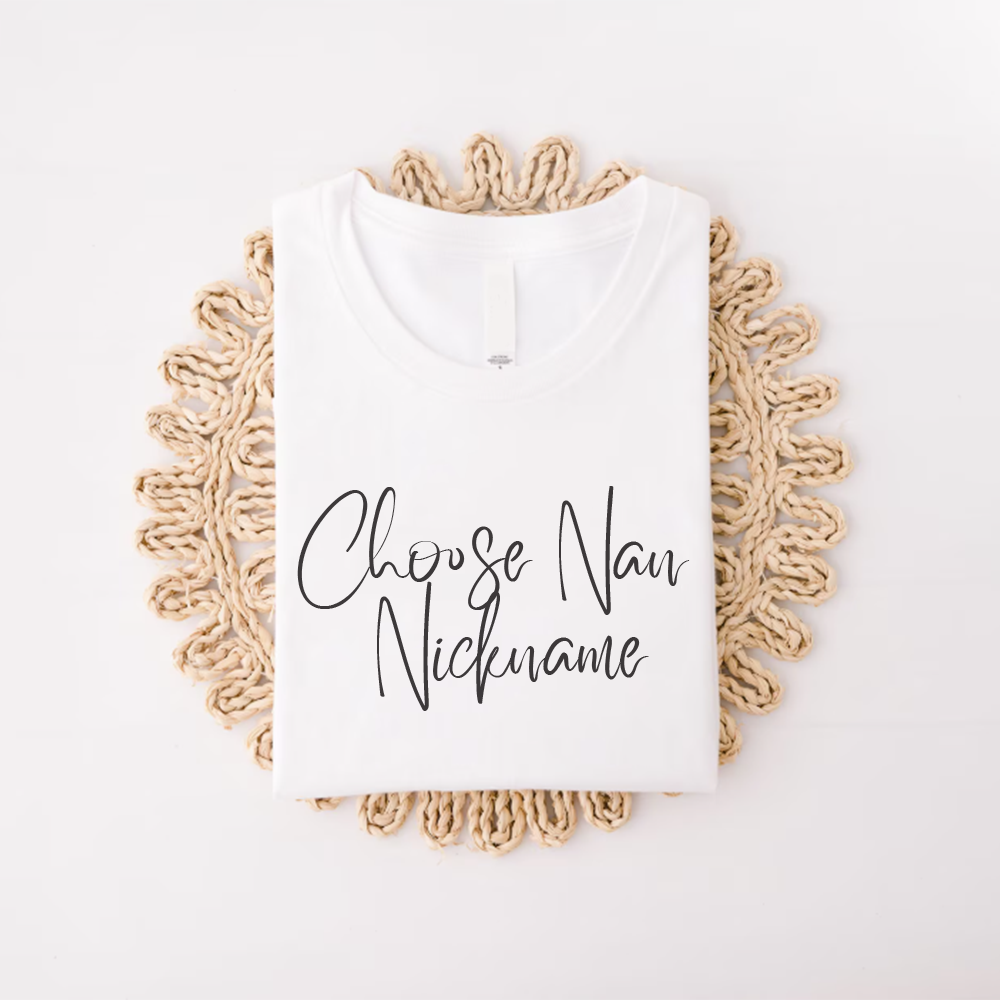 Choose Your Nan Nickname Wave Script T-Shirt – My Rocking Kids